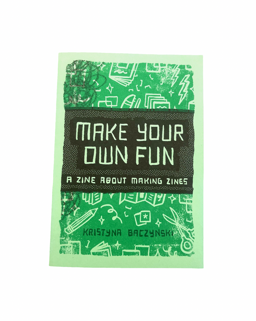 A Zine About Making Zines - 'Make Your Own Fun' DIY book – Elm